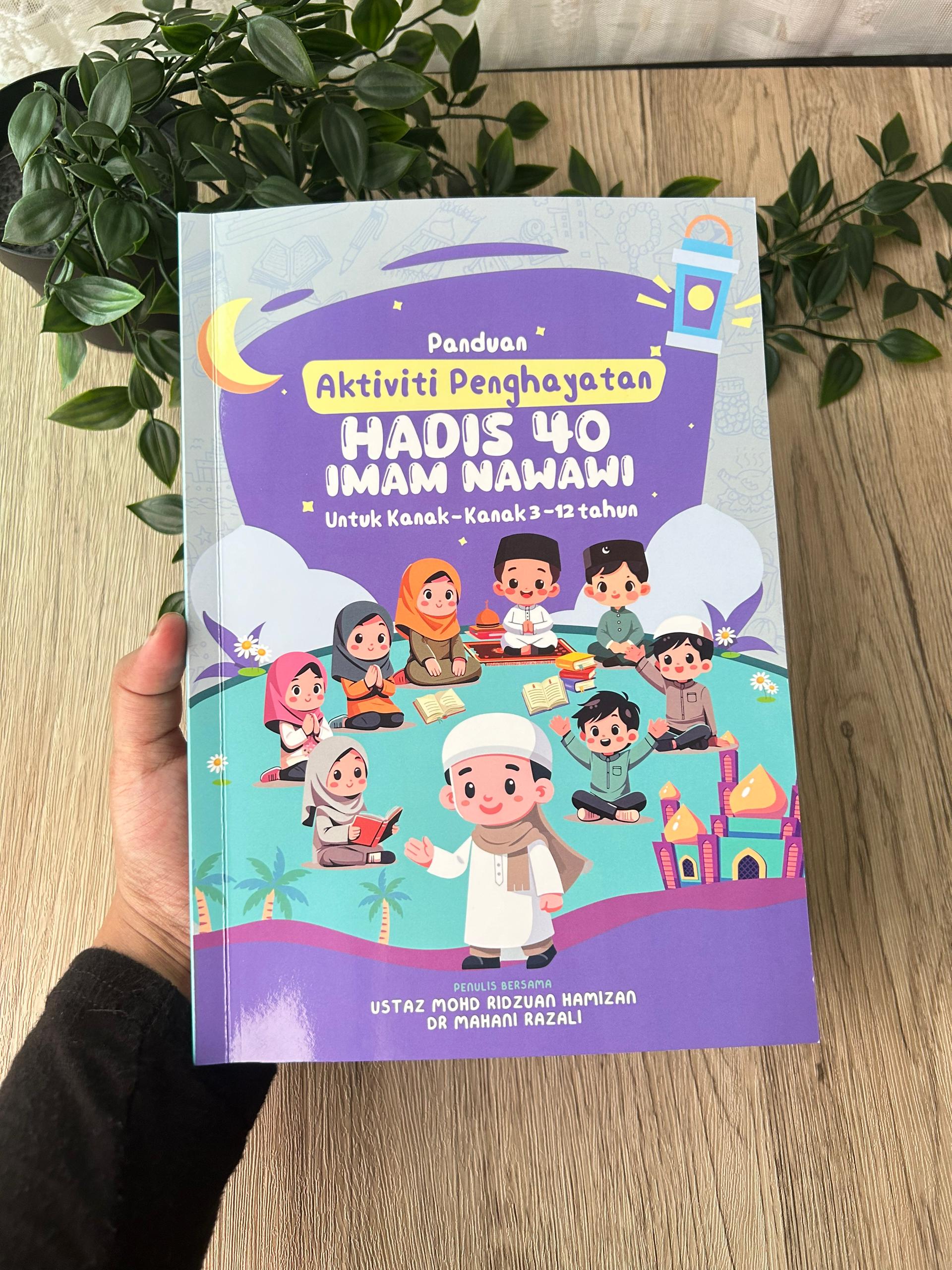 Panduan Aktiviti Penghayatan - HADIS 40 IMAM NAWAWI Untuk 3-12 Tahun ...